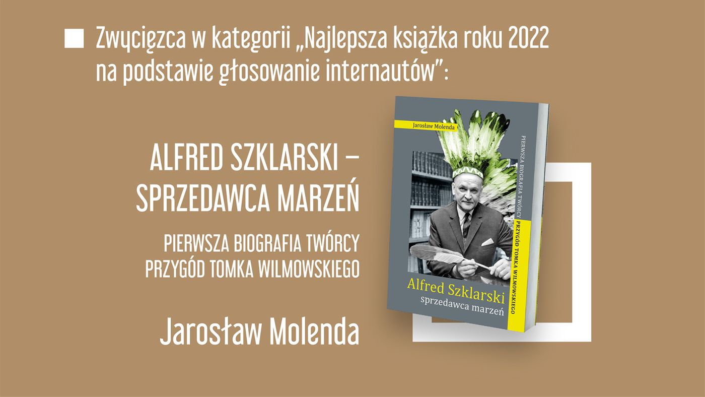 Alfred Szklarski – sprzedawca marzeń. Pierwsza biografia twórcy przygód ... Alfred Szklarski – sprzedawca marzeń. Pierwsza biografia twórcy przygód ...
